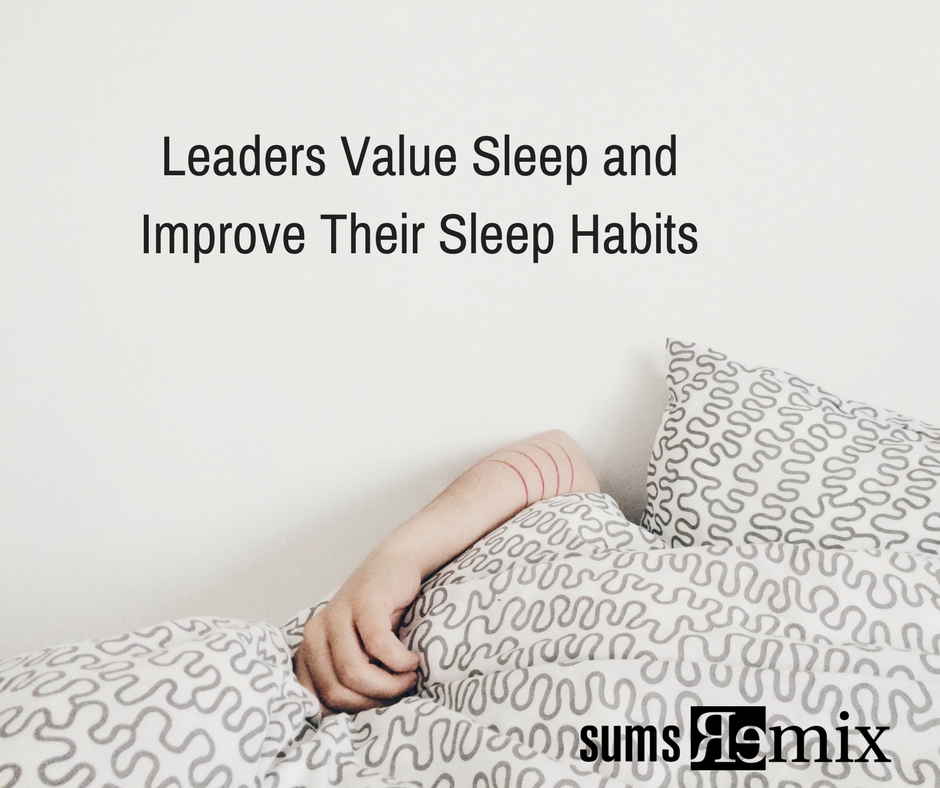 Leaders Value Sleep and Improve Their Sleep Habits