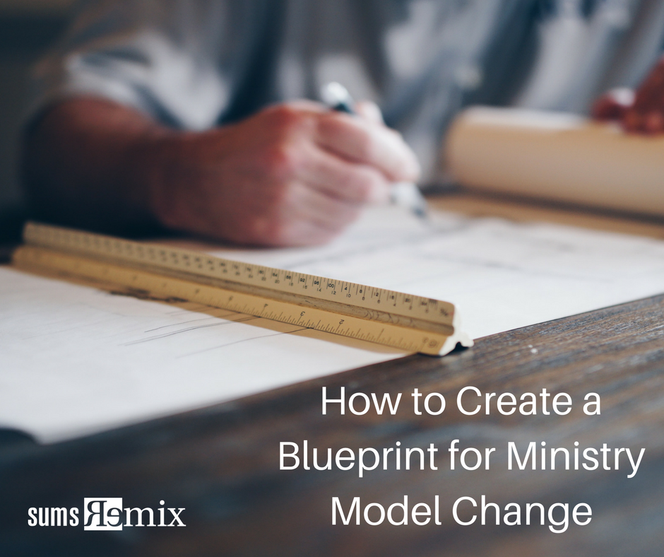 How to Create a Blueprint for Ministry Model Change