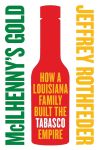 The Fiery Legacy: A History of Tabasco Brand Pepper Sauce